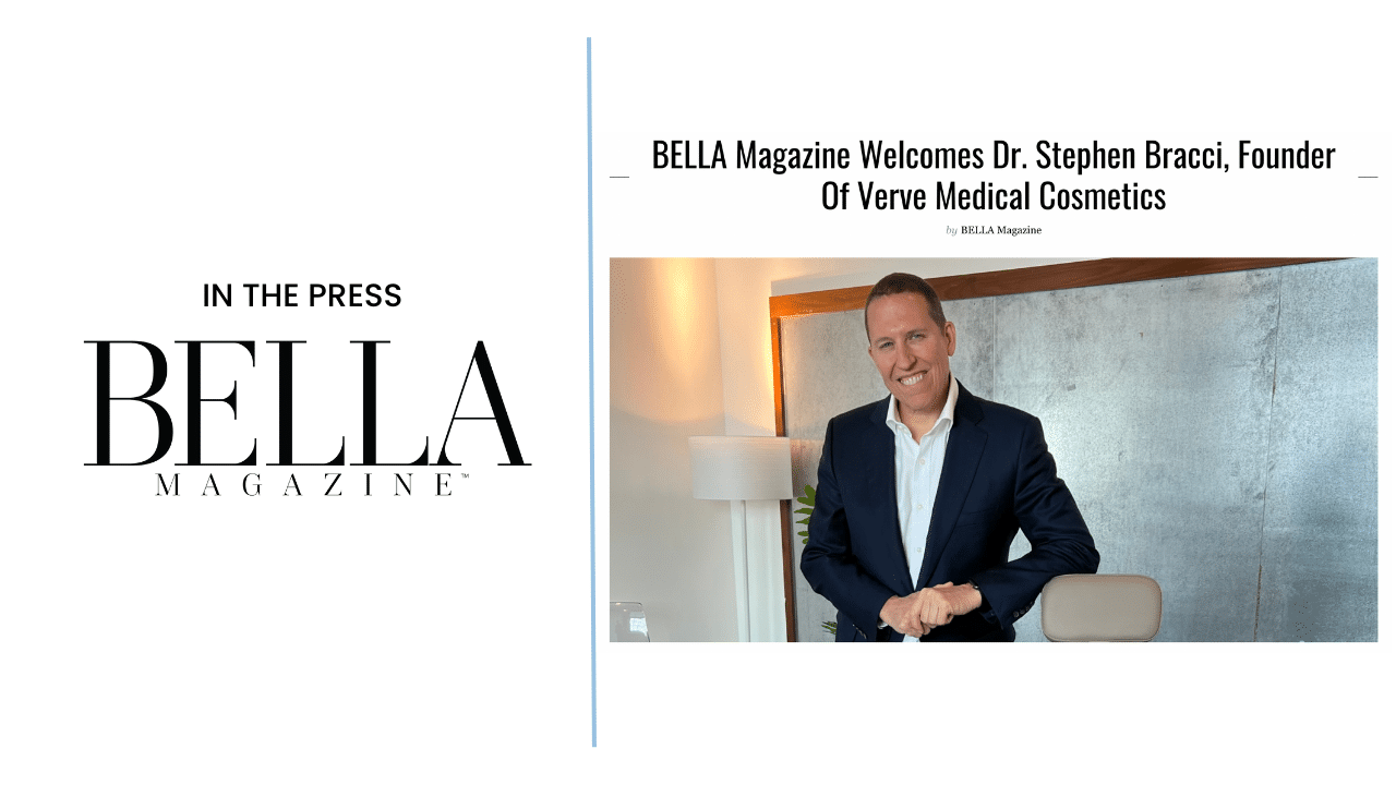 PRESS | Manhattan Magazine | Verve Medical Cosmetics | Stephen Bracci, MD